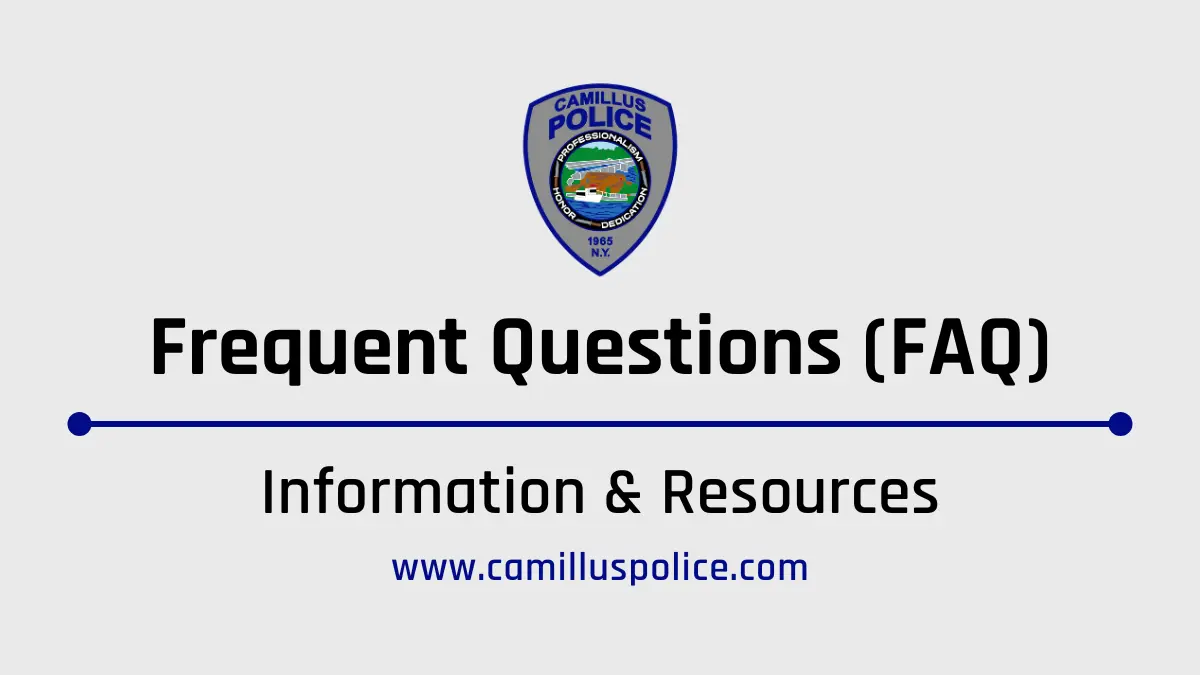 FAQs - Camillus Police Department