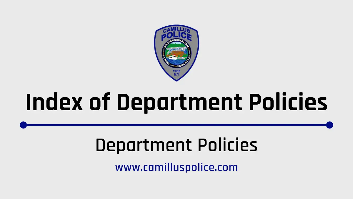 Index of Department Policies - Camillus Police Department